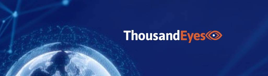 Cisco Acquiring ThousandEyes for Digital Experience Monitoring ...